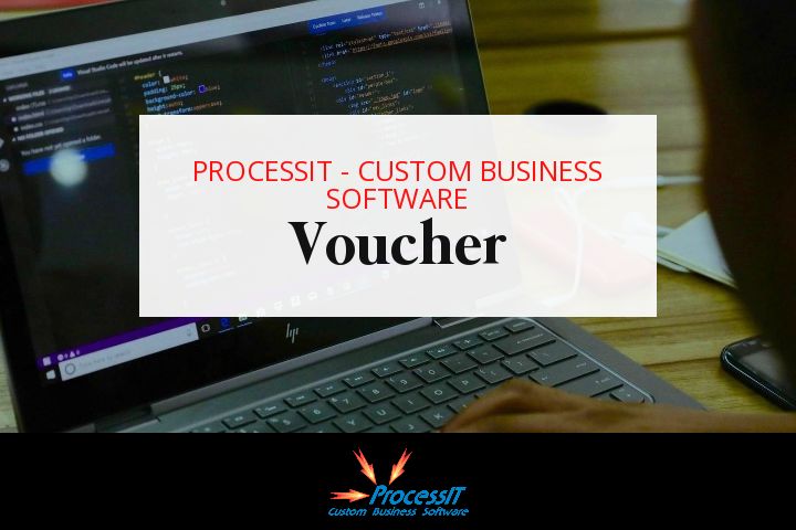 Voucher - ProcessIT - Custom Business Software