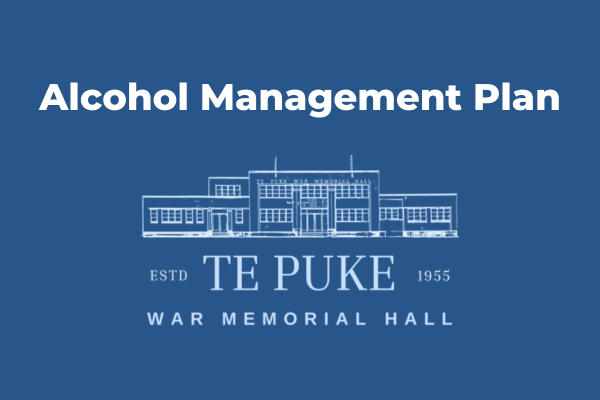 Alcohol Management plan - Te Puke War Memorial Hall