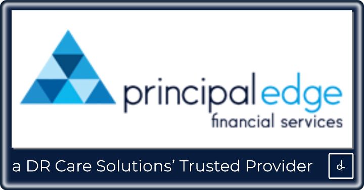 Principal Edge Financial Services - A DR Care Solutions Trusted Provider