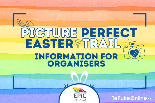 EPIC Picture Perfect Easter Trail & Event - EPIC Te Puke
